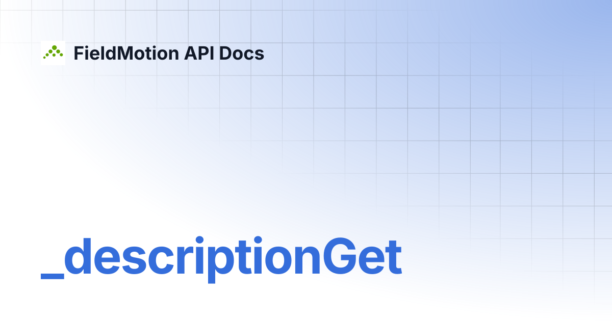 _descriptionGet | FieldMotion API Docs