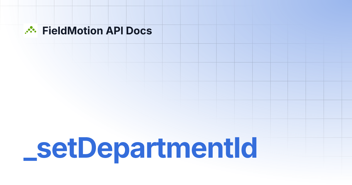 _setDepartmentId | FieldMotion API Docs