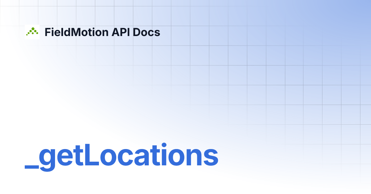 _getLocations | FieldMotion API Docs