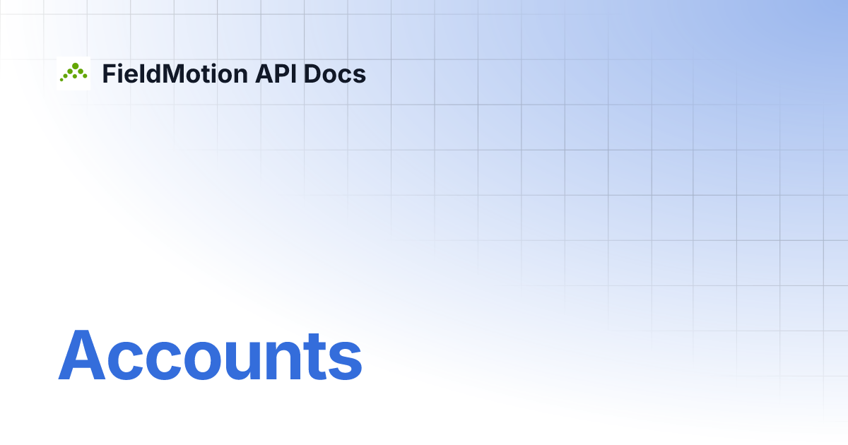 Accounts | FieldMotion API Docs
