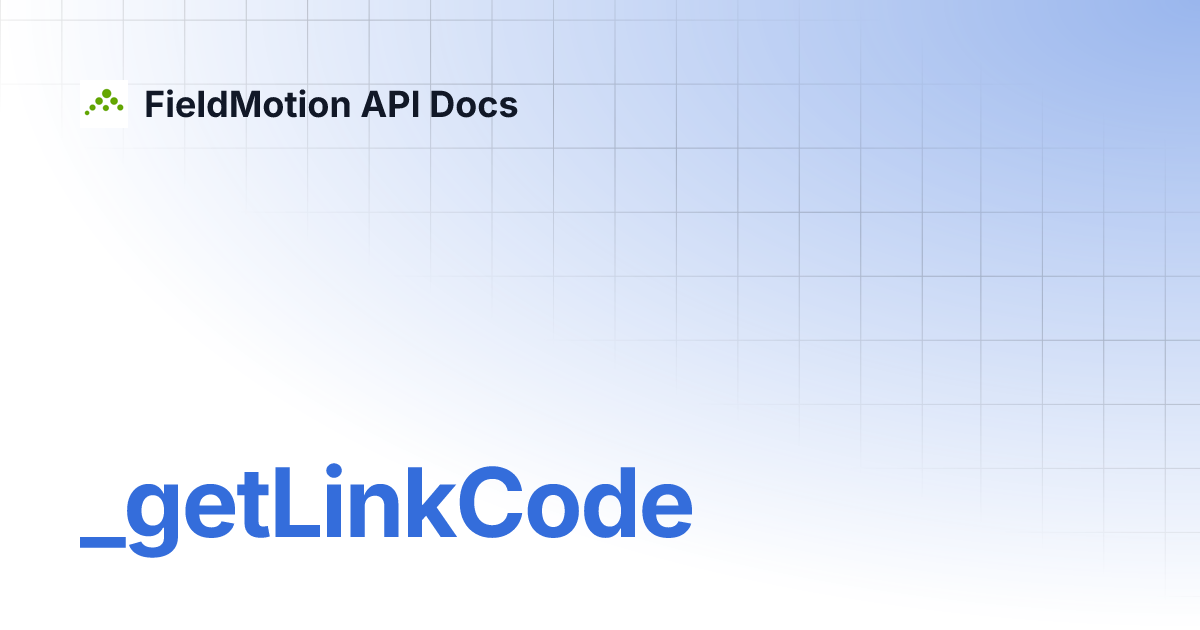 _getLinkCode | FieldMotion API Docs