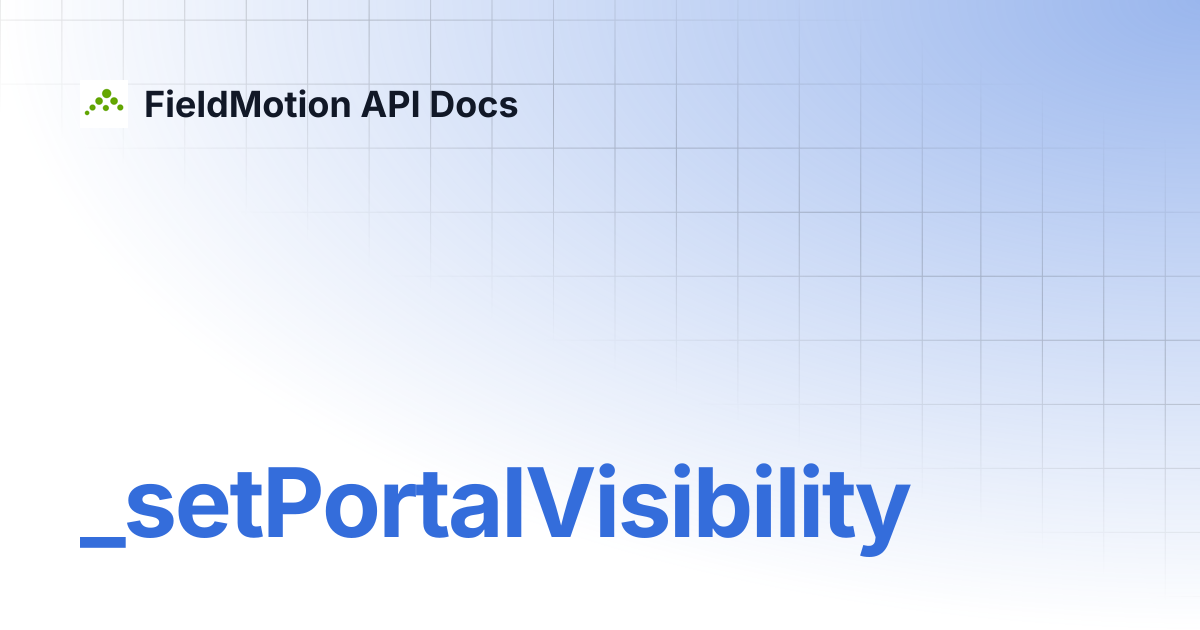 _setPortalVisibility | FieldMotion API Docs