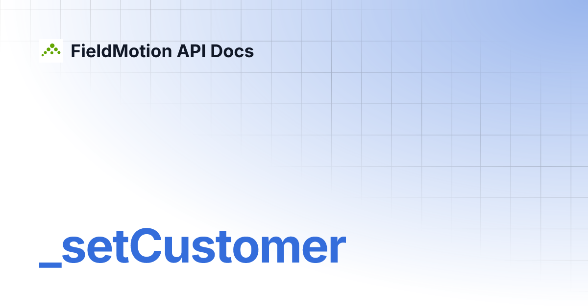 _setCustomer | FieldMotion API Docs