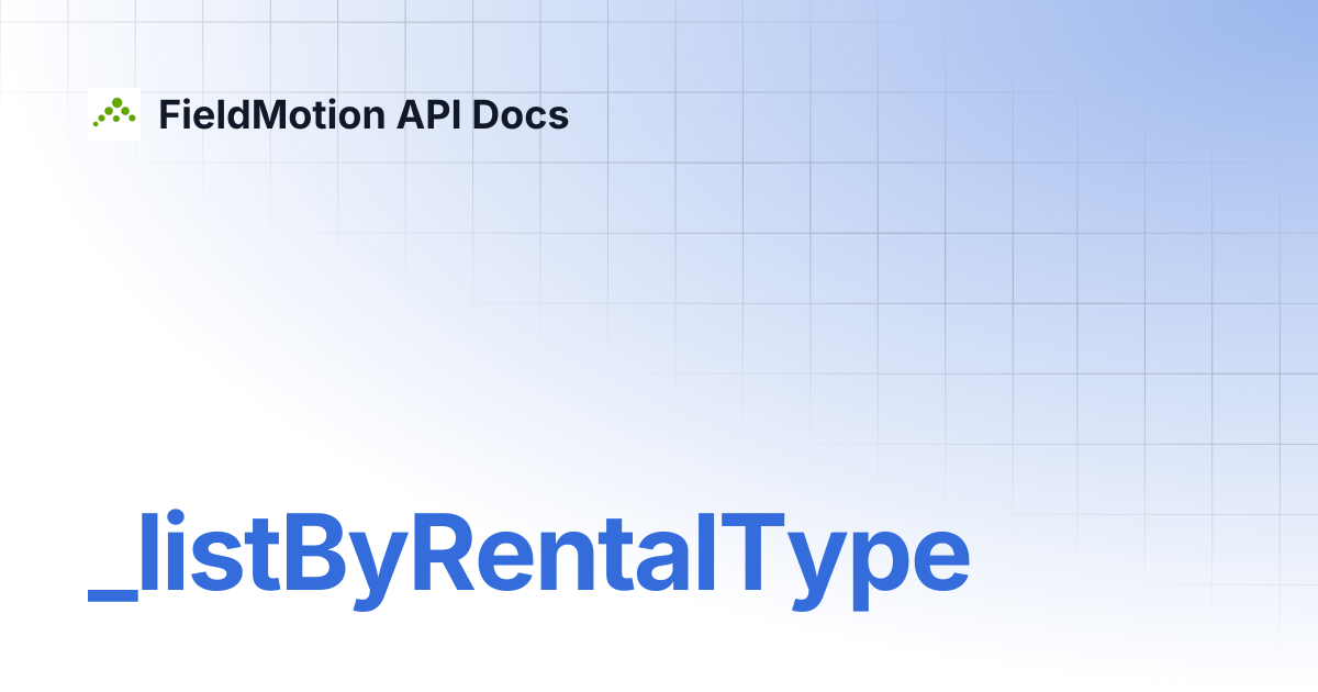 _listByRentalType | FieldMotion API Docs